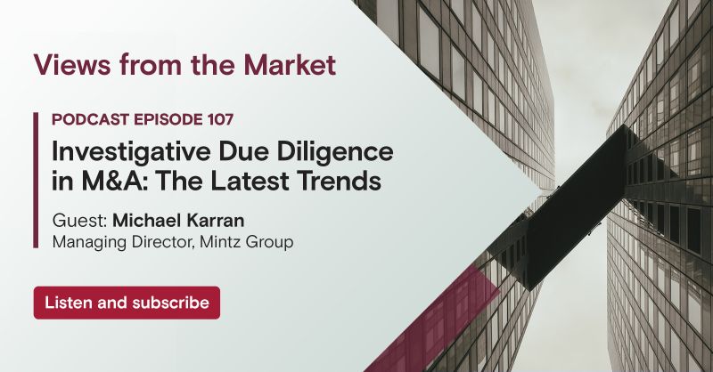 Michael Karran features in Views from the Market podcast - Mintz Group